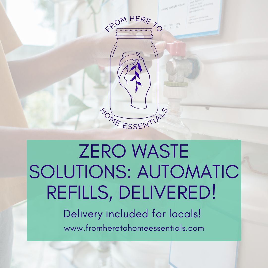 Zero Waste Solutions: Automatic Refills, Delivered! – From Here to Home ...